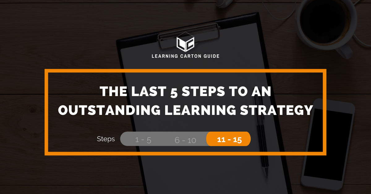 The Last 5 Steps to an Outstanding Learning Strategy - Learning Carton